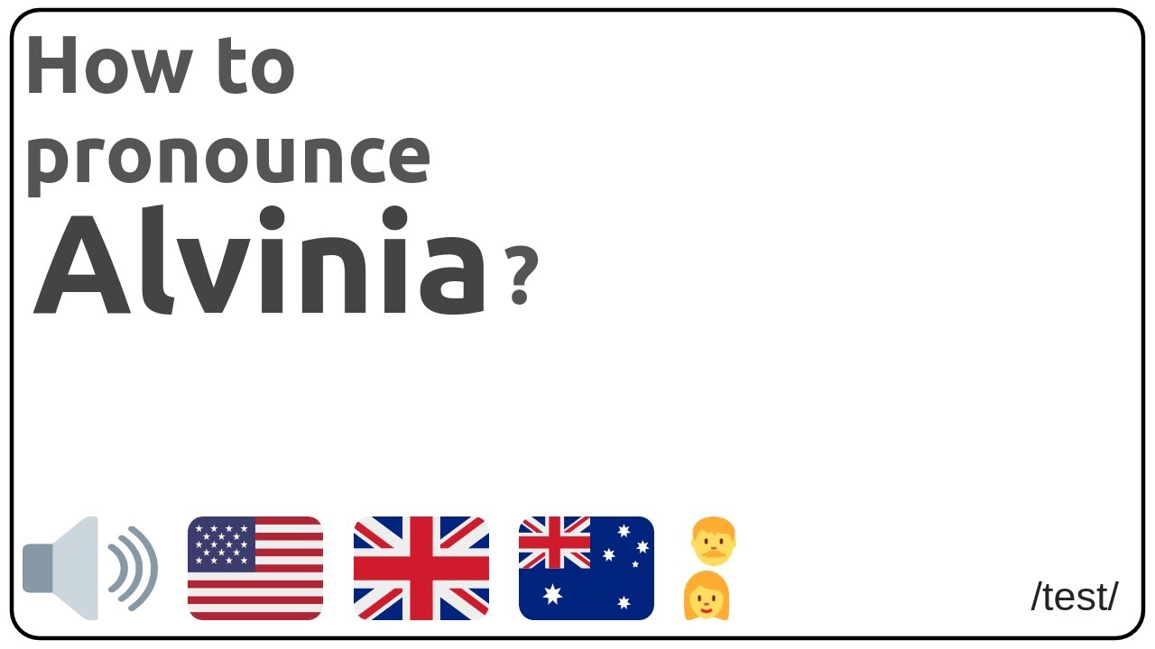 How to pronounce Alvinia in english? - YouTube