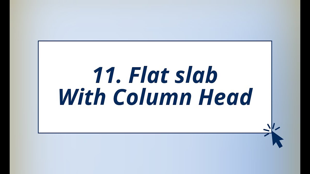 Sec 11 Flat slab With Column Head - YouTube