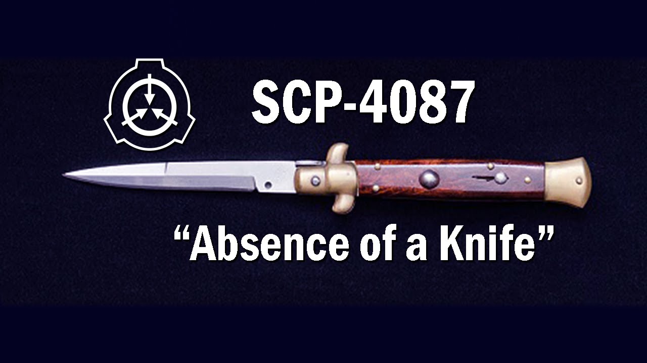 SCP-4087 "Absence of a Knife" Euclid [SCP Document Reading] - YouTube