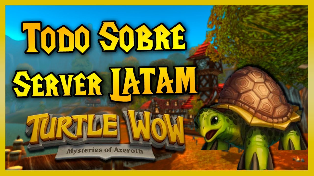 TODO lo que SE SABE de Turtle WoW Latam 🐢 - YouTube
