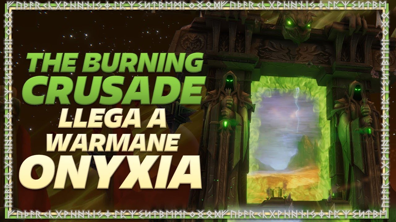 THE BURNING CRUSADE LLEGA A WARMANE ONYXIA!! - YouTube