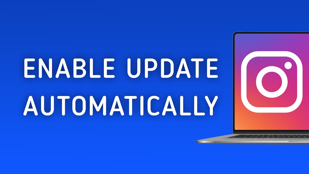 How To Enable Update Instagram Automatically on PC - YouTube