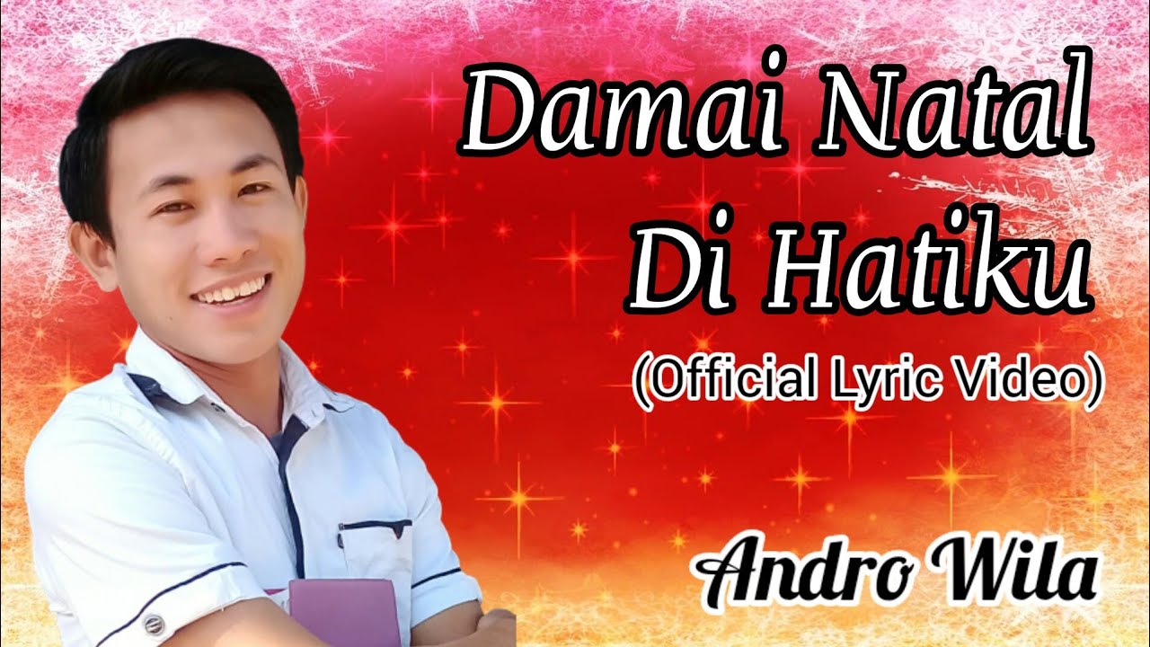 Damai Natal Di Hatiku - Andro Wila (Official Lyric Video) - YouTube