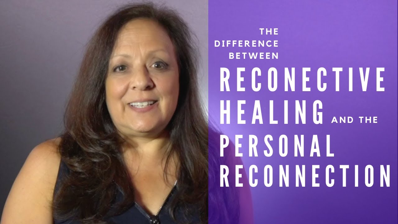 The Difference between Reconnective Healing and The Reconnection ...