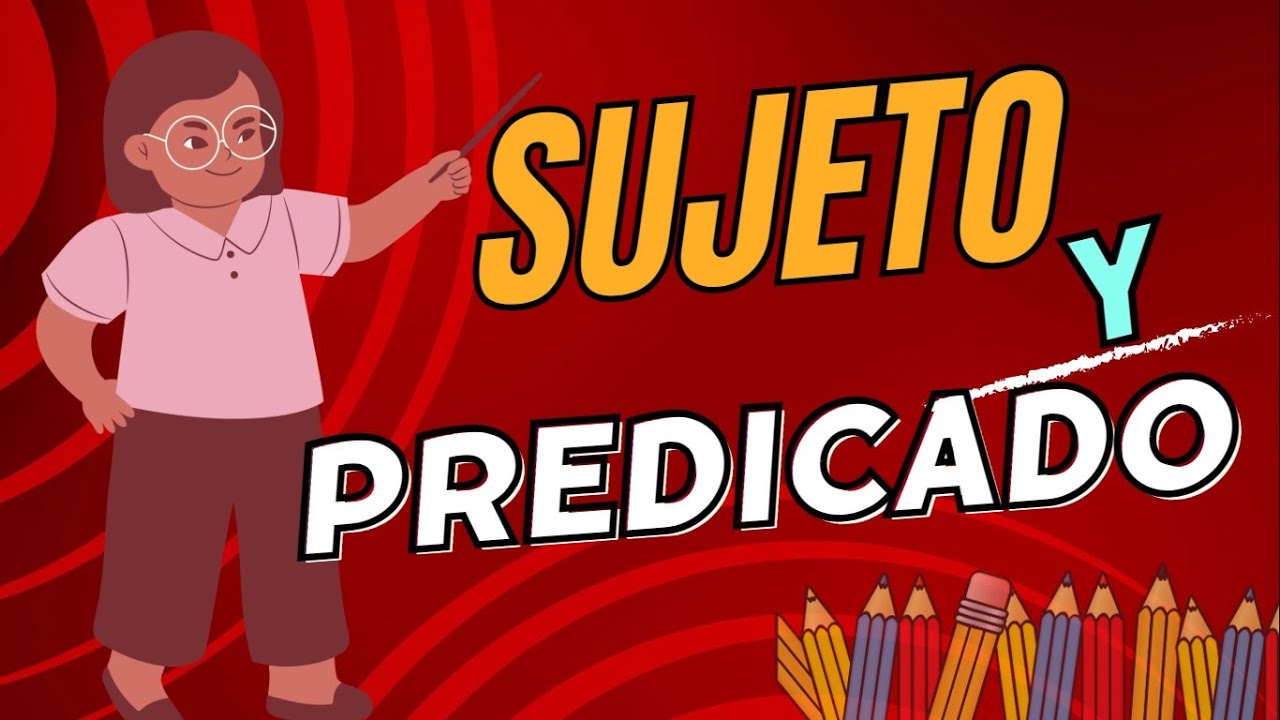 SUJETO y PREDICADO para niños de primero de primaria - YouTube