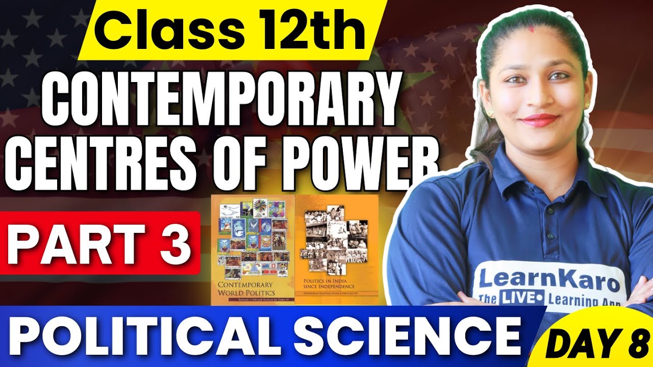 Class 12 Political Science | Part 3 - Contemporary Centres of Power ...