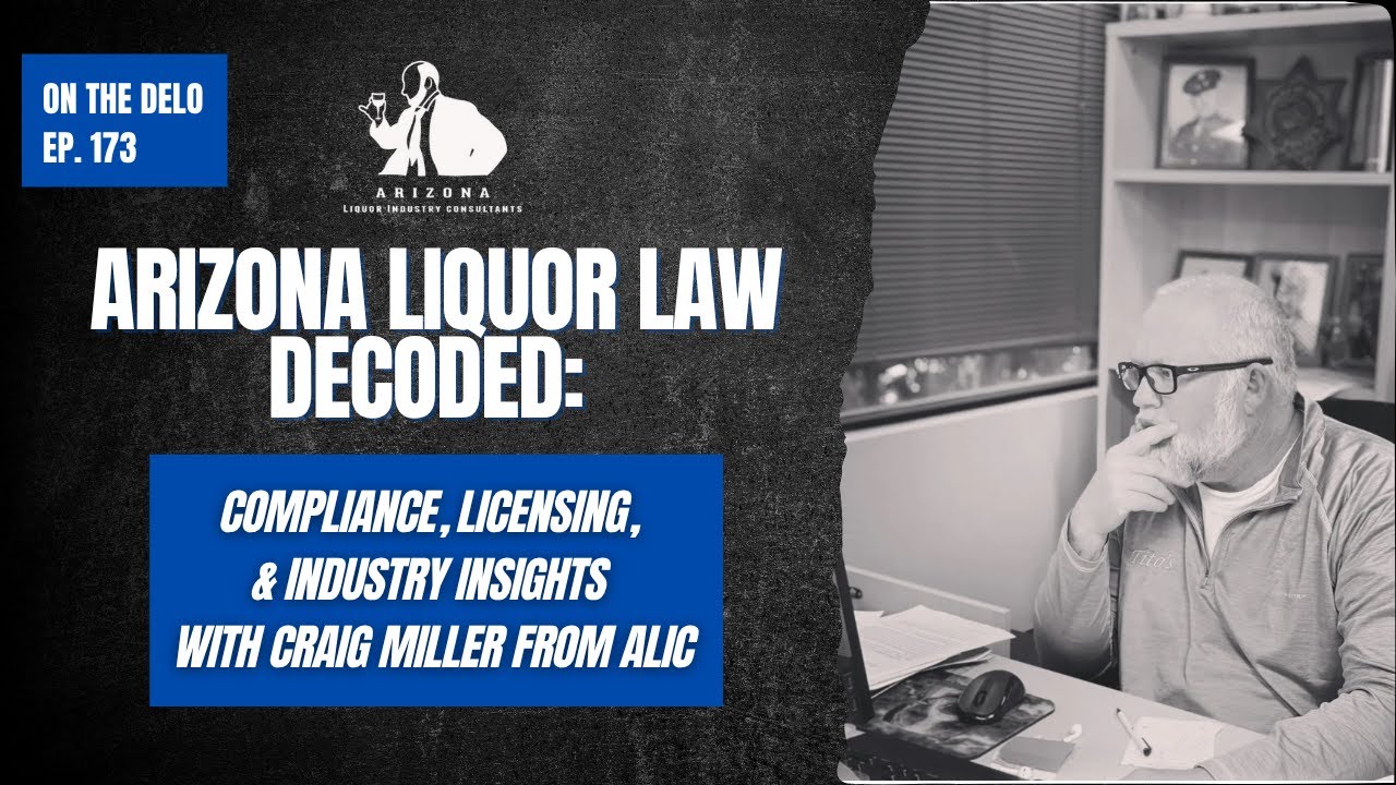 Arizona Liquor Law Decoded: Compliance, Licensing, and Industry ...