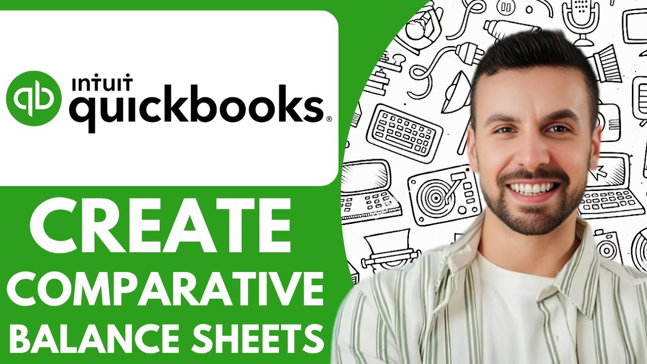 How To Create Comparative Balance Sheets In Quickbooks Online - 2025 ...