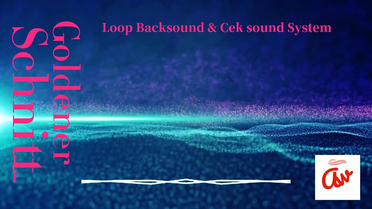 Loop Backsound & Cek sound System (Goldener Schnitt) - 4K Ultra HD ...