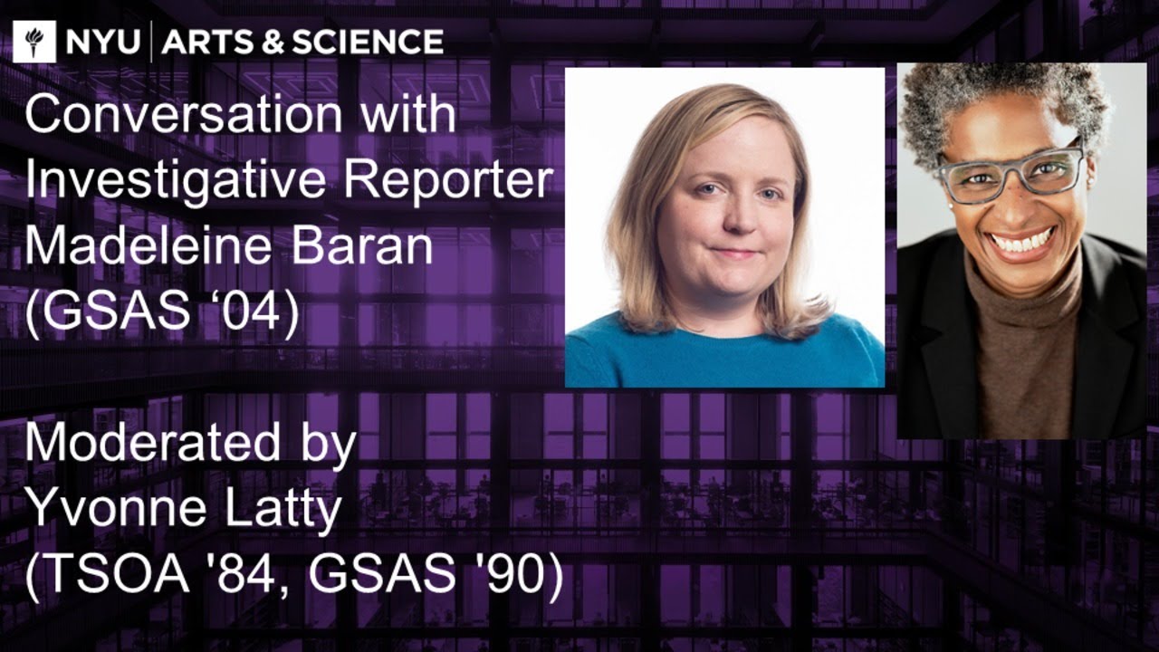 Conversation with Investigative Reporter Madeleine Baran (GSAS '04 ...