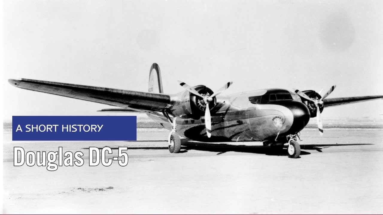Douglas DC-5 - A Short History - YouTube