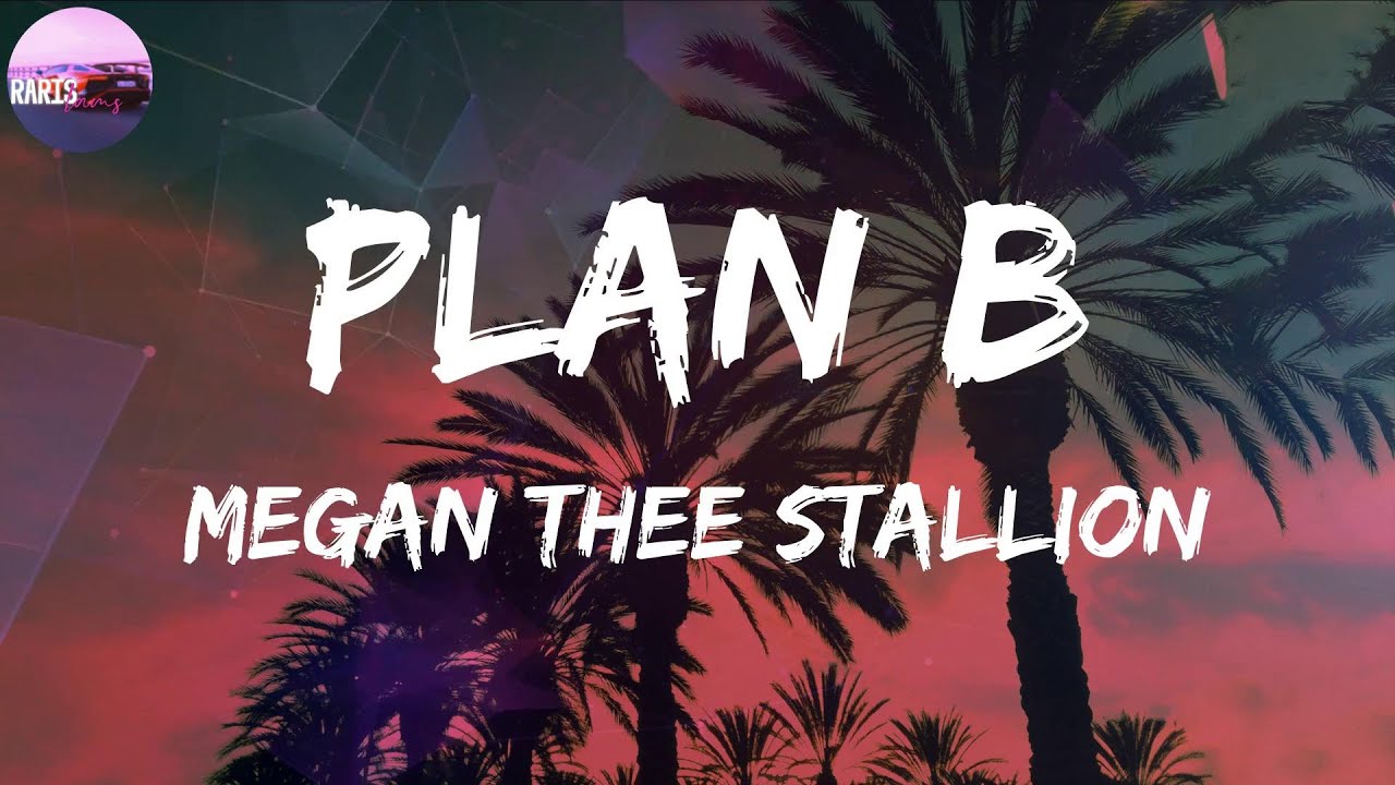 Megan Thee Stallion - Plan B (Lyric Video) - YouTube