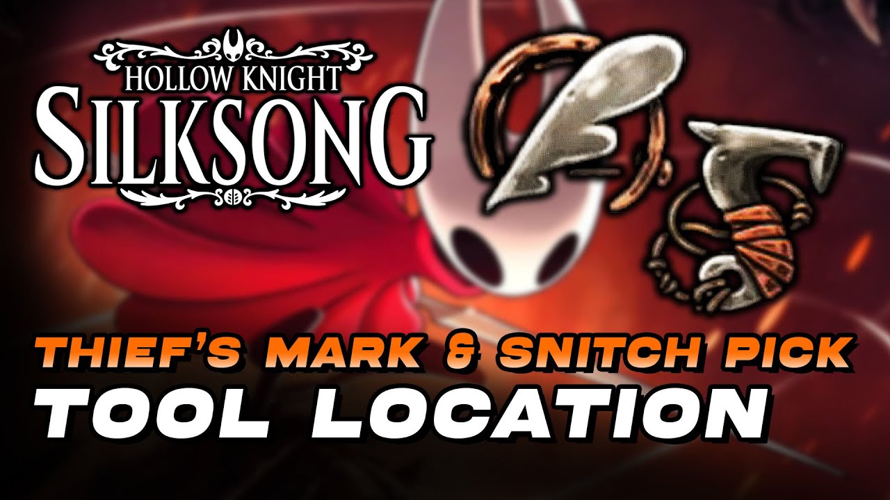 Hollow Knight: Silksong - Thief's Mark & Snitch Pick Tools Location ...