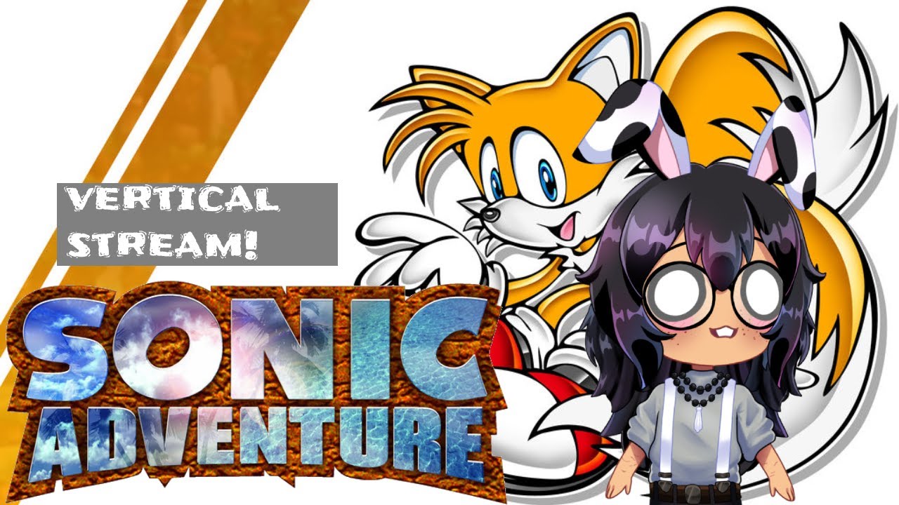 Sonic Adventure: Time for tails [vertical streams] - YouTube