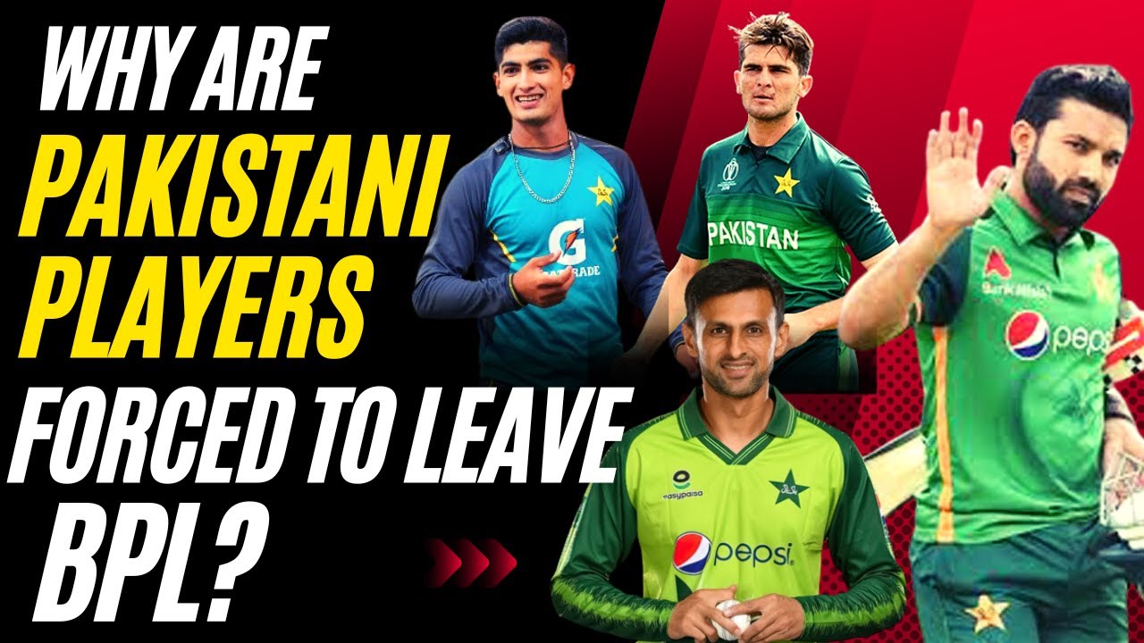 Why Pakistani Players are forced to leave BPL | What is the plan of ...