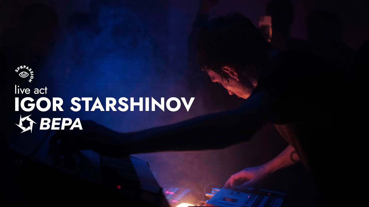 Igor Starshinov [live act] @ ВЕРА | Stackenschneider - YouTube