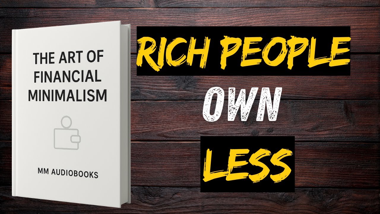 The Art of Less: Achieve Financial Freedom with Minimalism | Audiobook ...