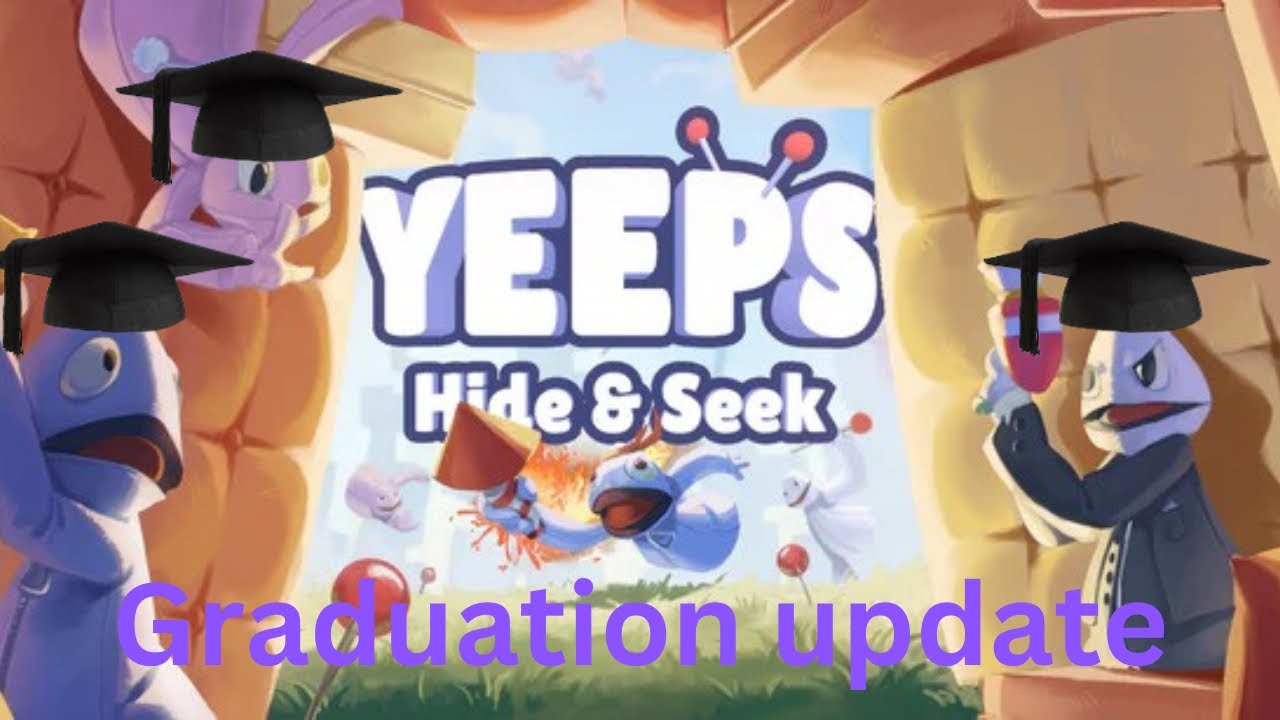 New Graduation Update in Yeeps Hide and Seek (I am definitely not late ...