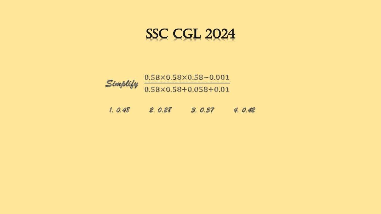 Simplify (0.58×0.58×0.58−0.001)/(0.58×0.58+0.058+0.01) #ssc # ...