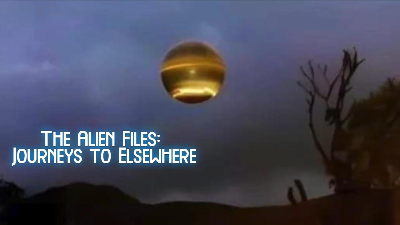 The Alien Files: Journeys to Elsewhere - YouTube