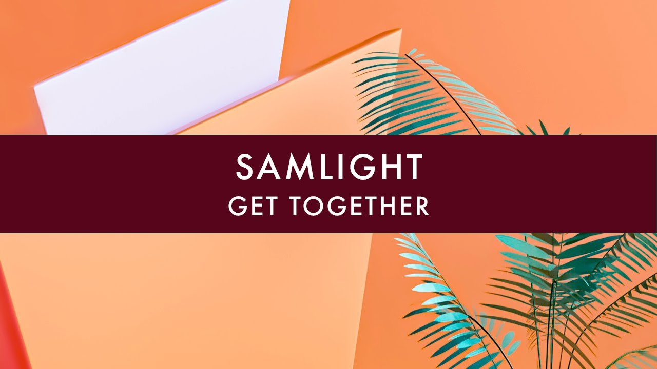 Samlight - Get Together (Copyright Free Music) [Artlist.io] - YouTube
