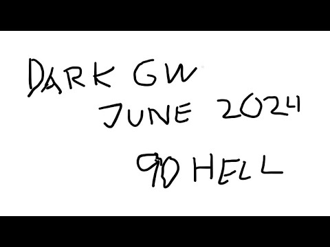 Dark GW June 2024 NM90 / 90HELL - YouTube