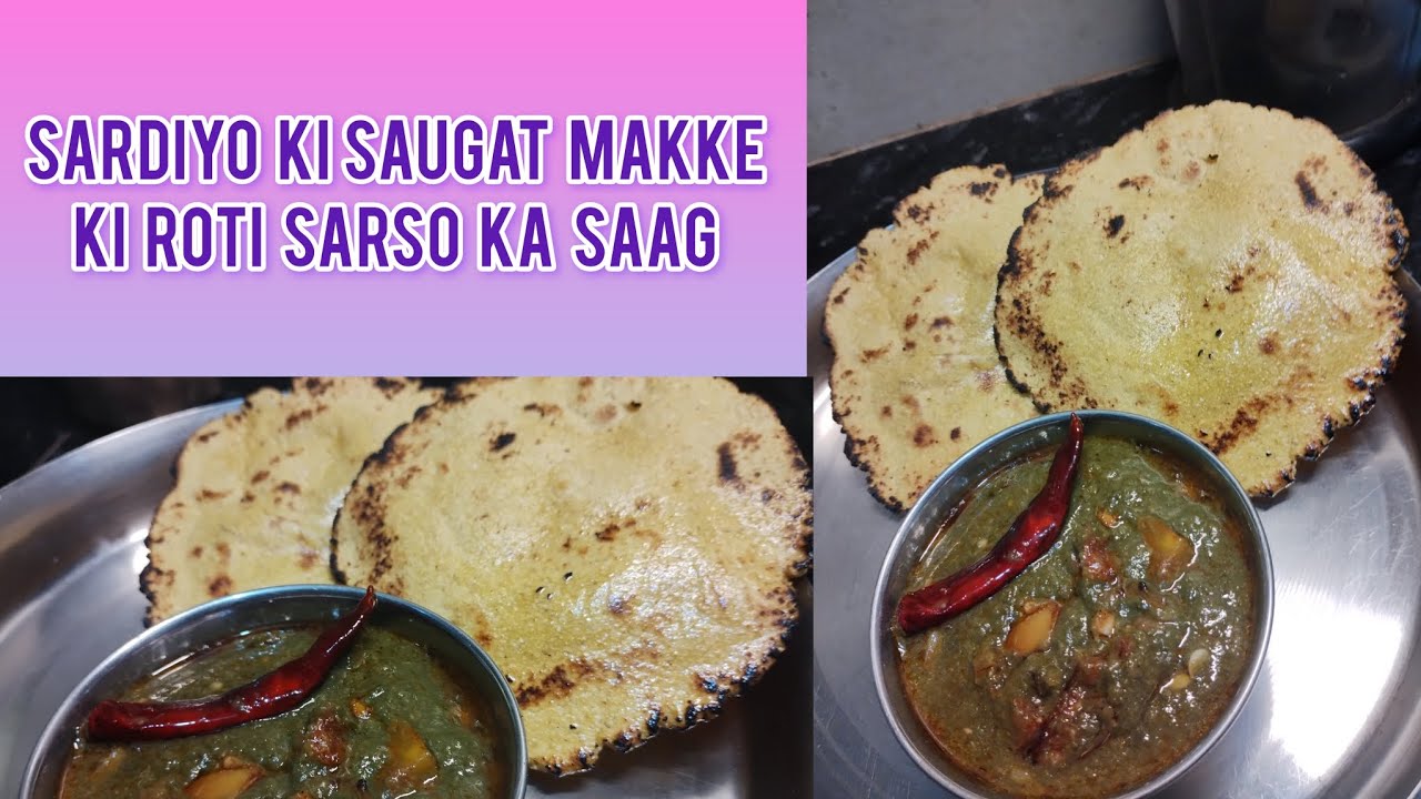 Sardiyo Ki Saugat Makke Ki Roti Sarso Ka Saag | Neenu's kitchen| Winter ...