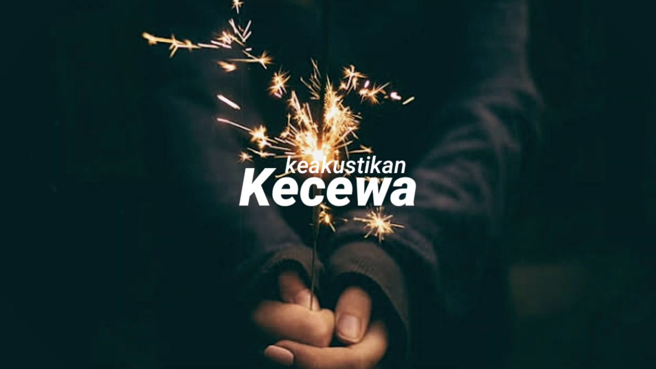 Kecewa ( Official Lyrics Video ) - YouTube