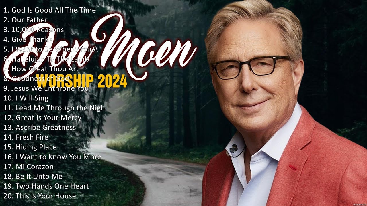TOP DON MOEN WORSHIP SONGS NON STOP MUSIC PLAYLIST 2024 - YouTube