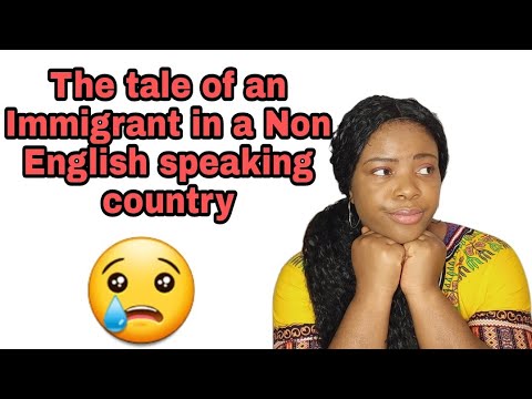Challenges Immigrants in Non-English Speaking countries face😢| Dealing ...