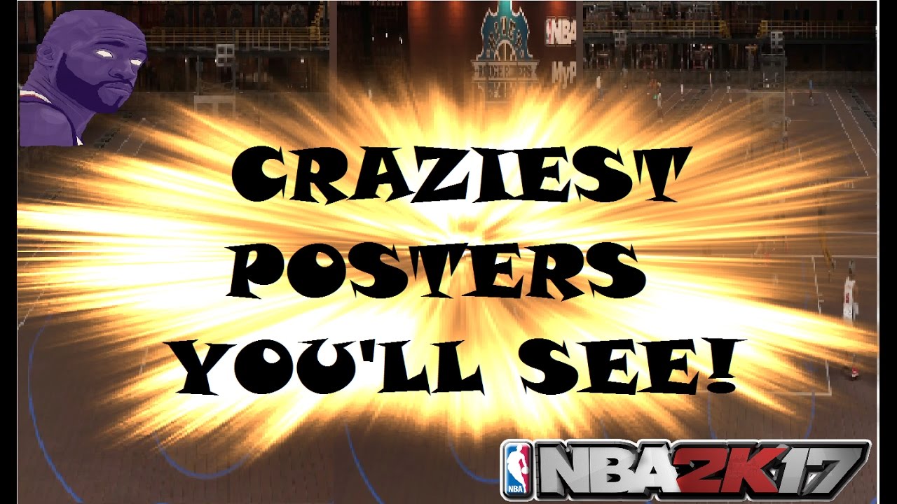 CRAZY POSTERS! | BEST DUNKS IN PARK! | TAKING SOULS | NBA 2K17 Park ...