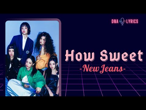How Sweet - NewJeans | lyrics - YouTube