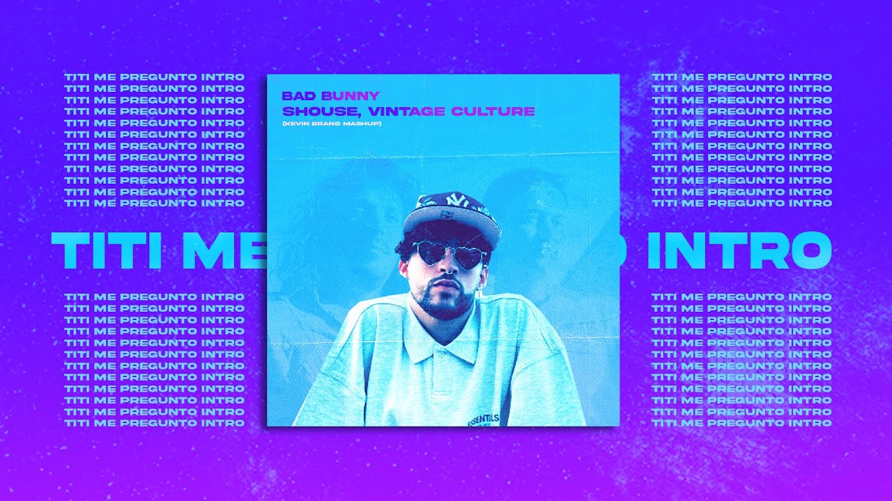 Titi Me Pregunto X Love Tonight (Kevin Brand Mashup - Epic Intro Edit ...