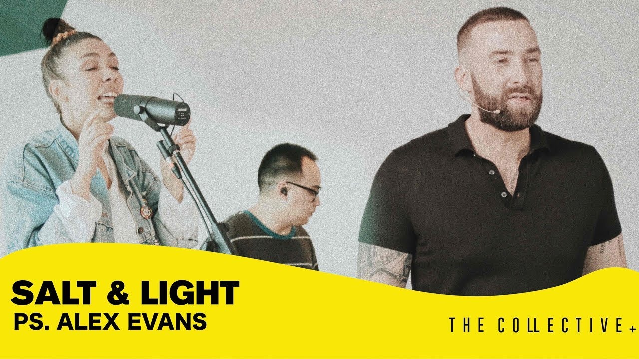 We're All In This Together Salt and Light | Pastor Alex Evans | The ...