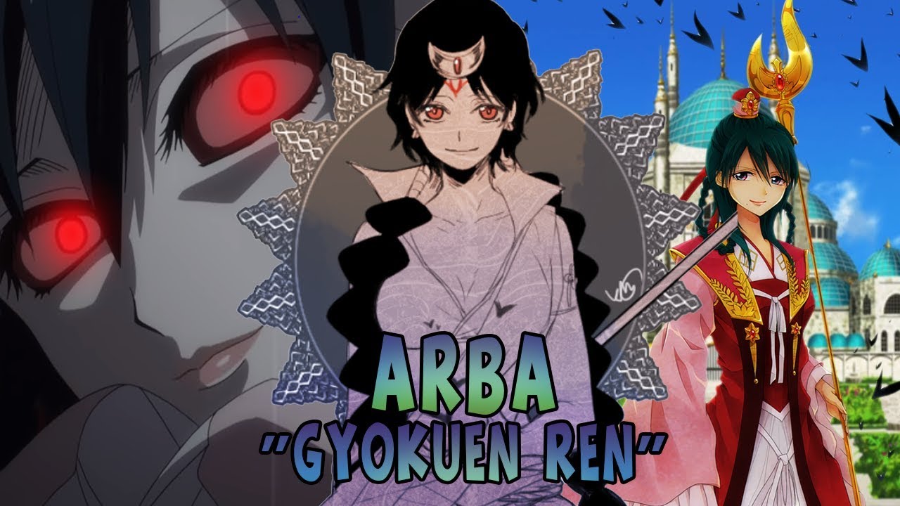 The Magi of Alma Torran: Arba "Gyokuen Ren" - Magi Video Essay - YouTube