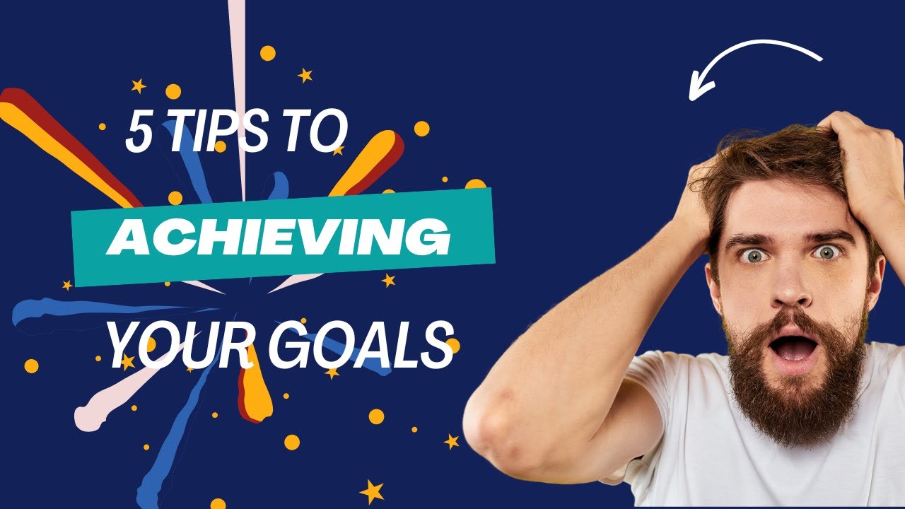 5 Tips to Achieving Your Goals Through Better Habits | An In-Depth ...