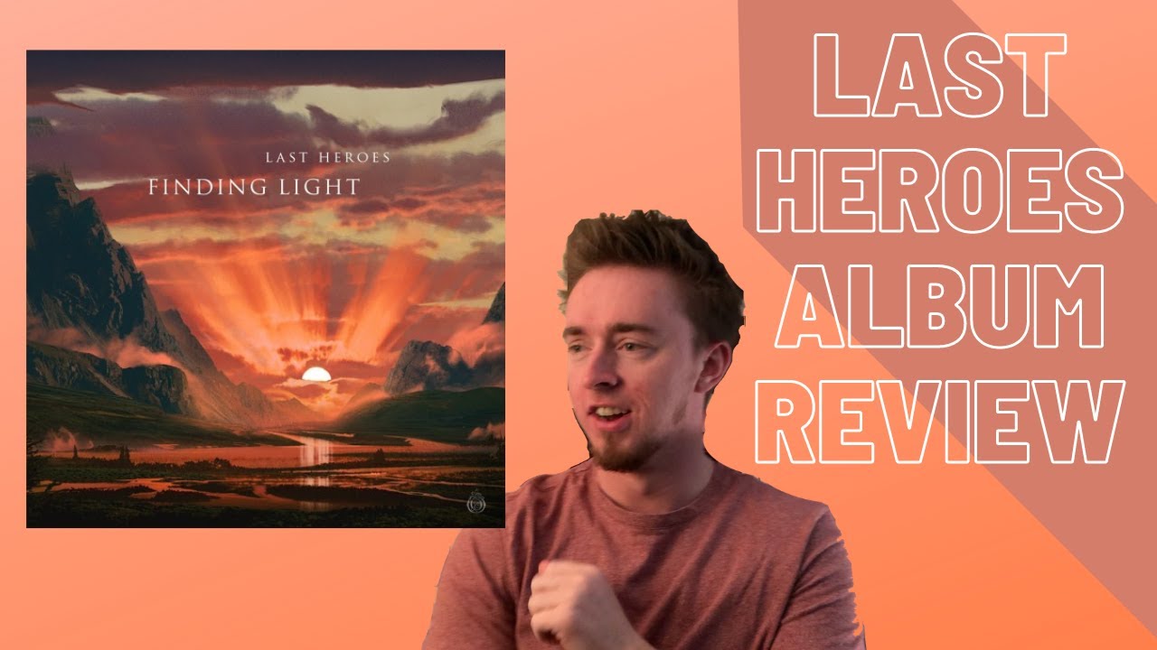 LAST HEROES ALBUM REACTION/REVIEW (Finding Light) Melodic/Future Bass ...