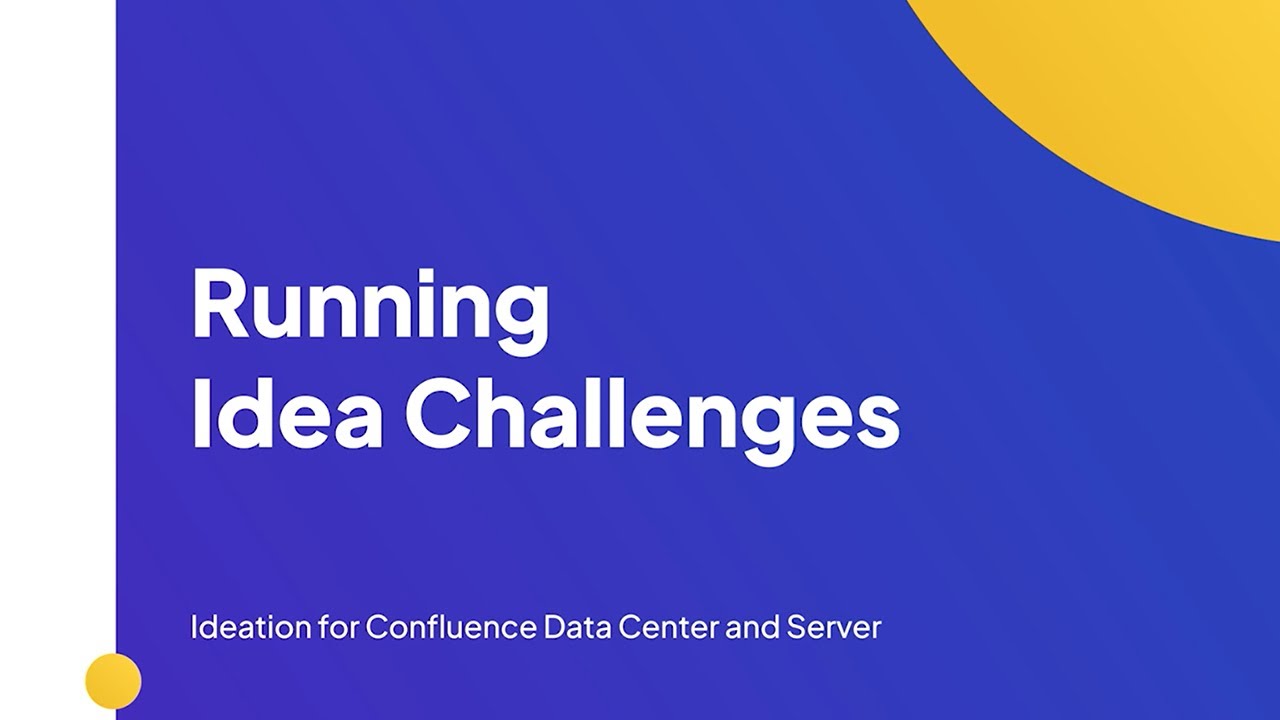 Running Idea Challenges | Ideation for Confluence Data Center and ...