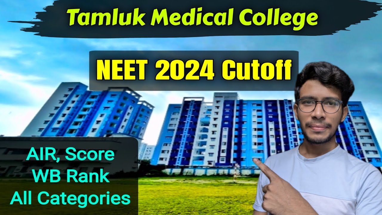 Tamluk Medical College Cutoff 2024🔥 | AIR , WB Rank, Score | All ...