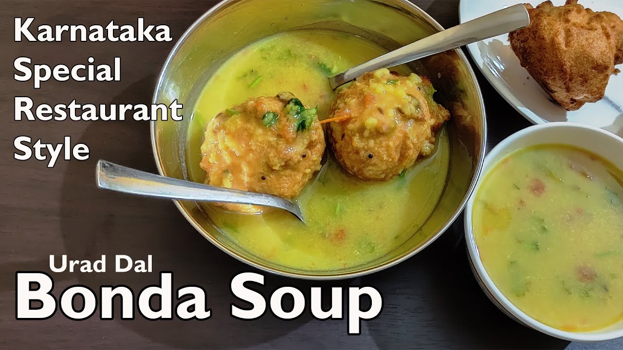 Bonda Soup Recipe | Urad Dal Bonda Soup | Moong Dal Soup | Karnataka ...