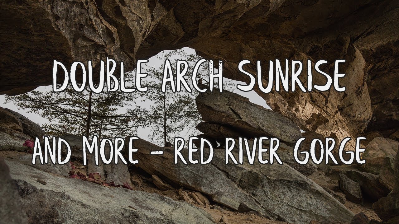 Double Arch Sunrise, Castle Arch and Half Moon Rock - Red River Gorge ...