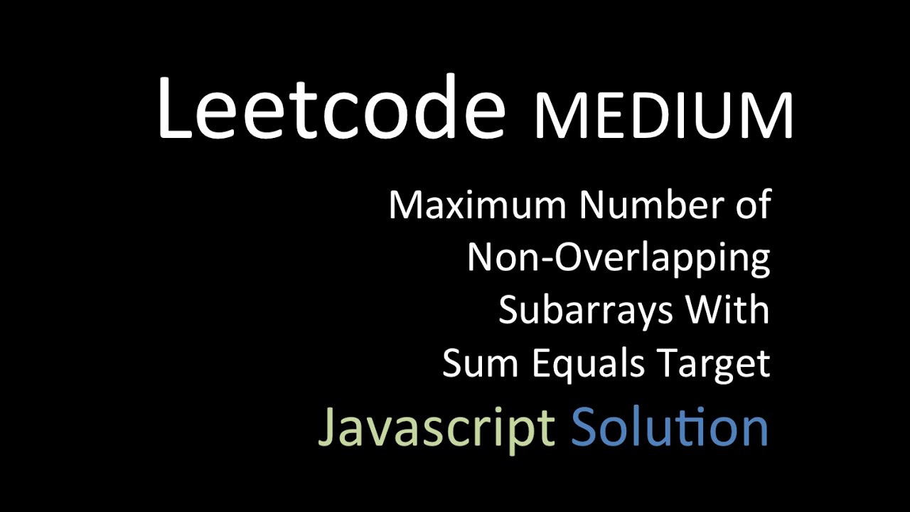 Maximum Number Of Non Overlapping Subarrays With Sum Equals Target