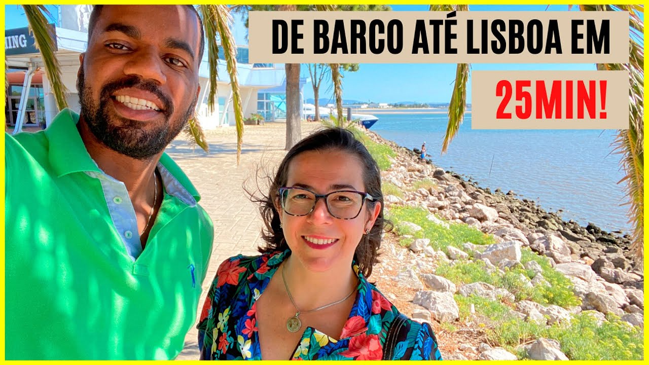MONTIJO, 25 MINUTOS DE BARCO ATÉ LISBOA - MORAR EM PORTUGAL - YouTube