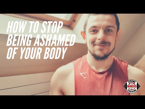 how to STOP being ashamed of your body - YouTube