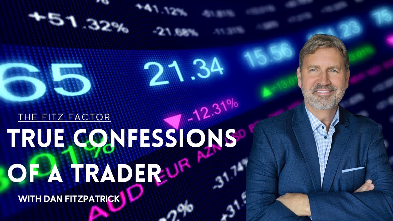 True Confessions Of A Trader | The Fitz Factor - YouTube