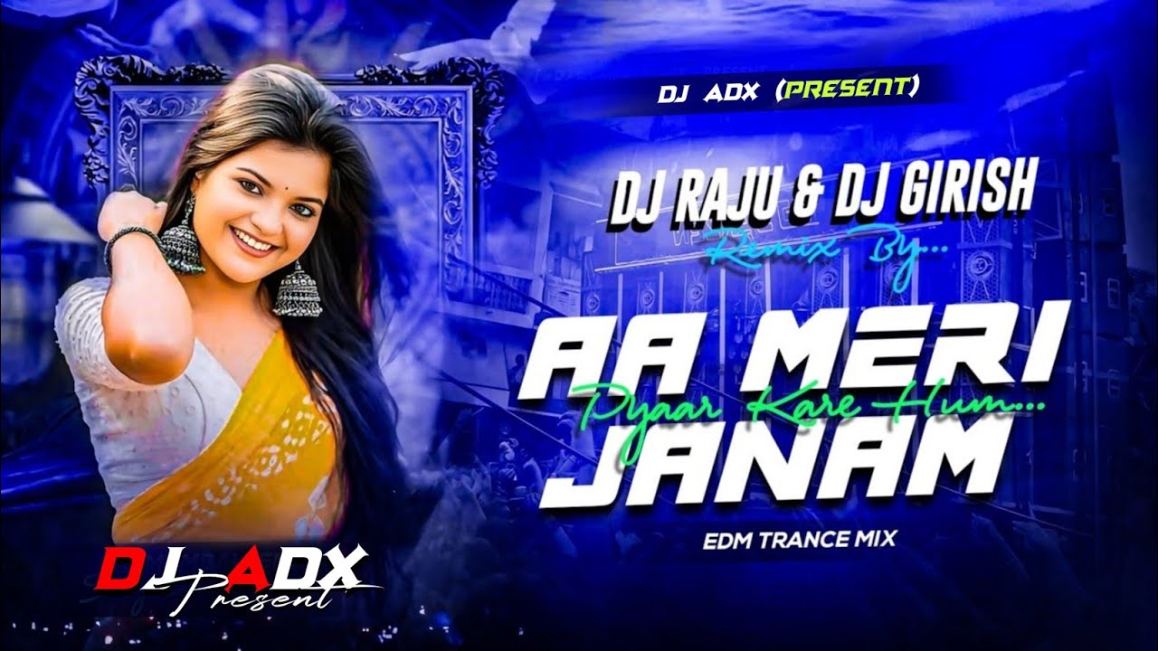 Dj Sarzen Song !! Aa Meri Janam (Trance Mix) Dj Girish X Dj Raju Dkl ...