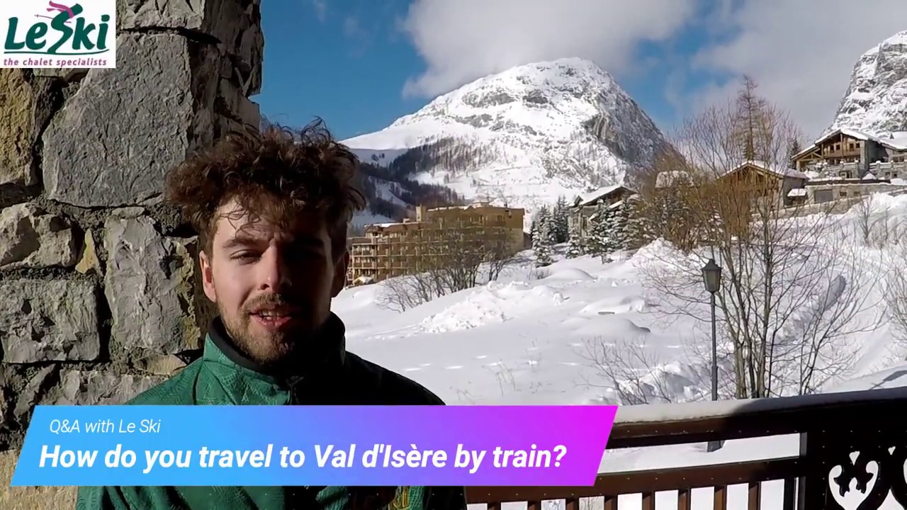 How do you travel to Val d'Isère by train? - YouTube