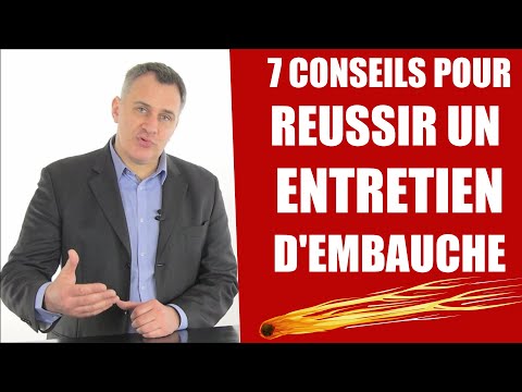 Préparer et réussir un entretien d'embauche : 7 conseils débutant /confirmé