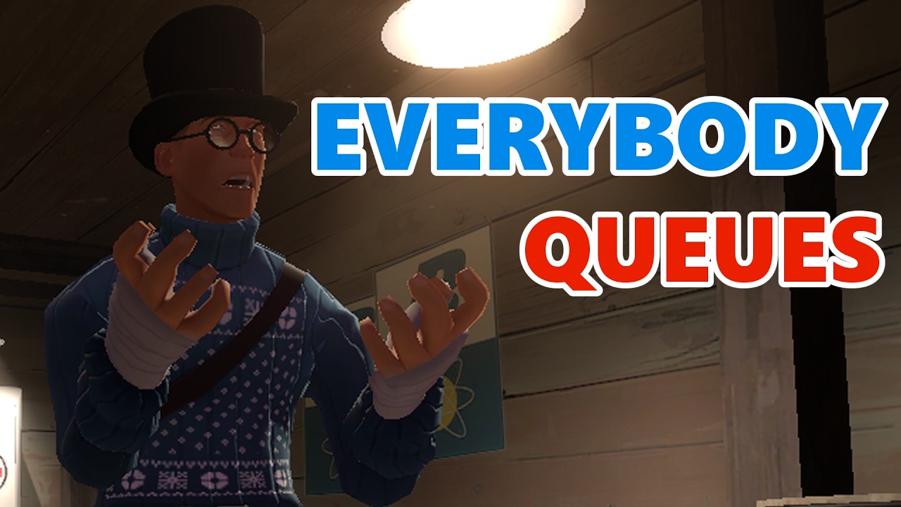 Everybody Queues (Everybody Talks TF2 Parody) - YouTube