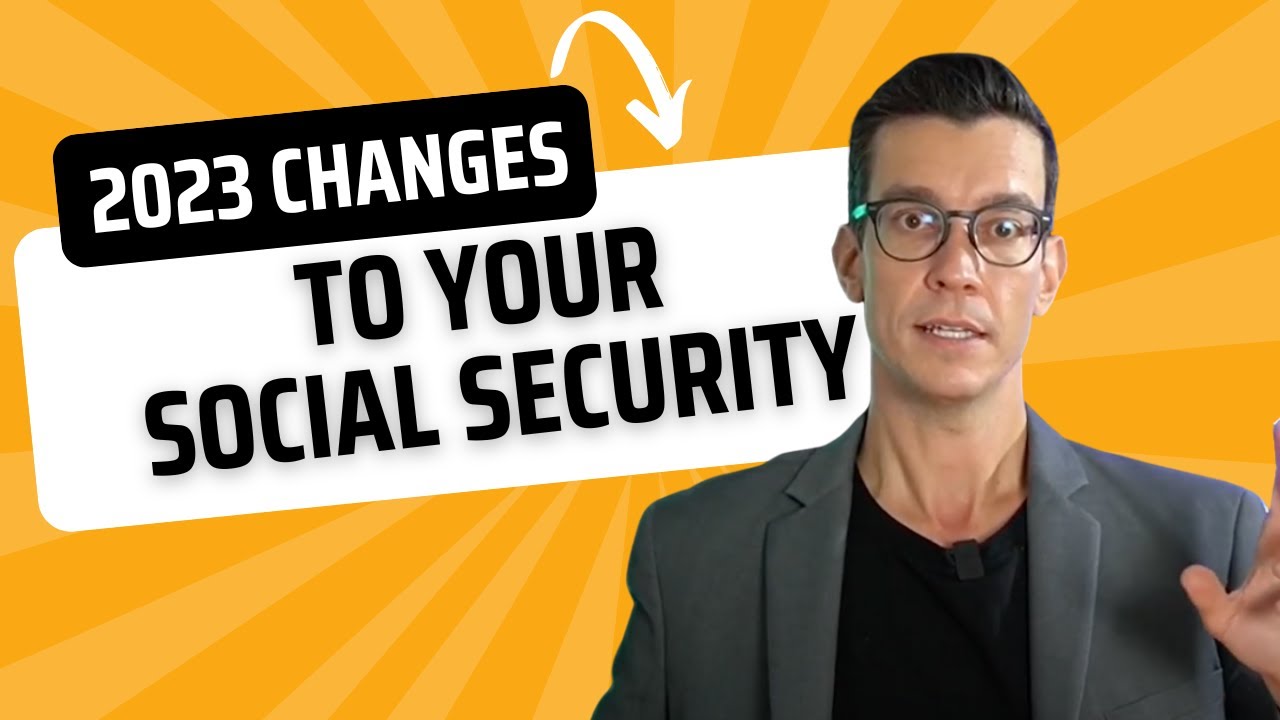 2023 Social Security Changes - What you need to know when Planning For ...
